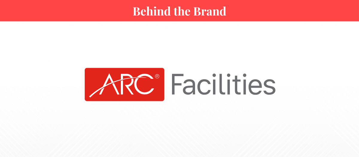 Behind the Brand: ARC Facilities